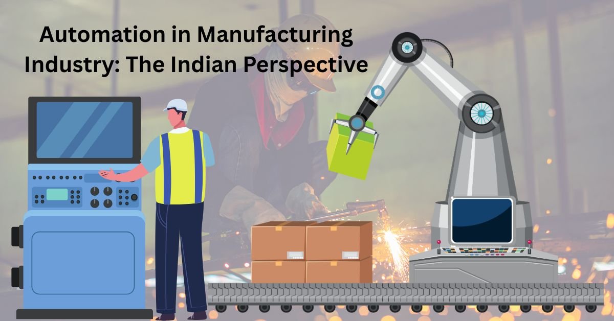 Automation in Manufacturing Industry: India’s Smart Future